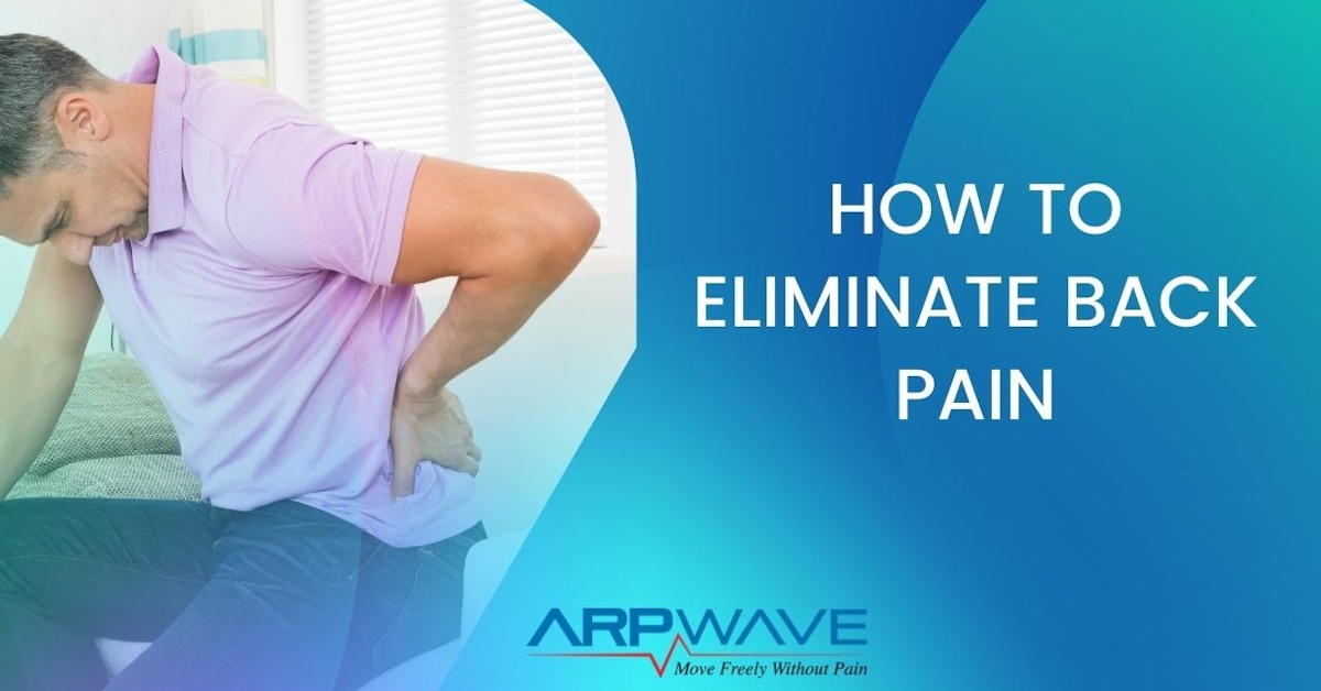 How to Eliminate Back Pain | ARPwave